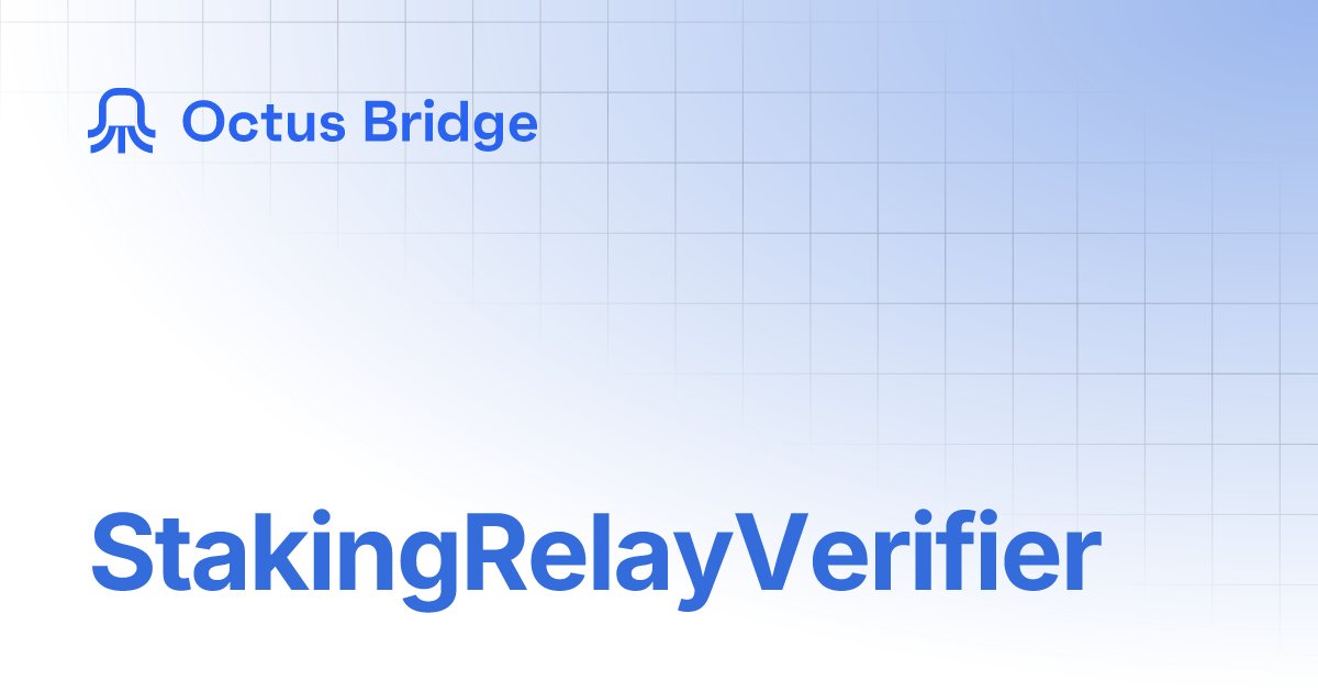 StakingRelayVerifier | Octus Bridge