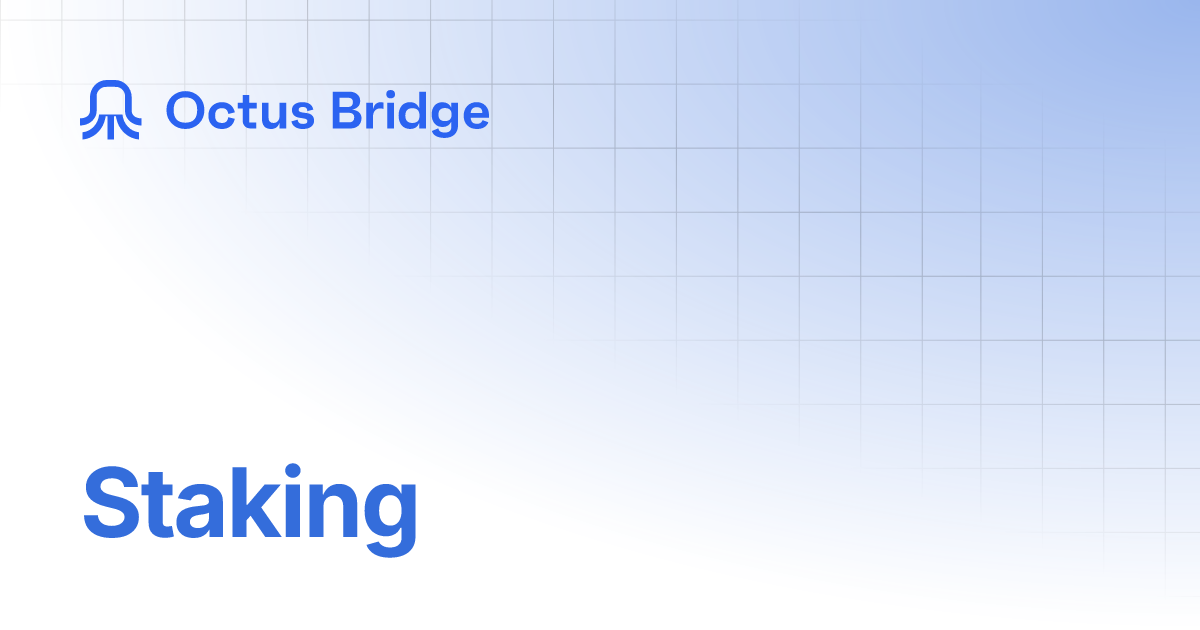 Staking | Octus Bridge