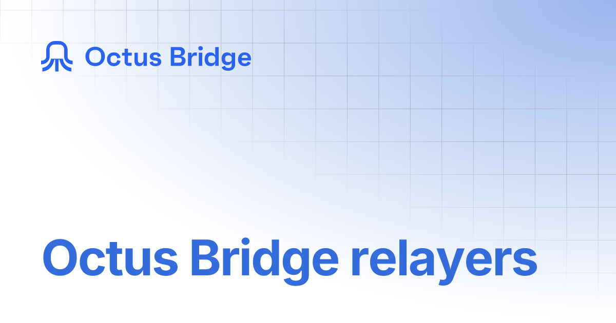 Octus Bridge relayers | Octus Bridge