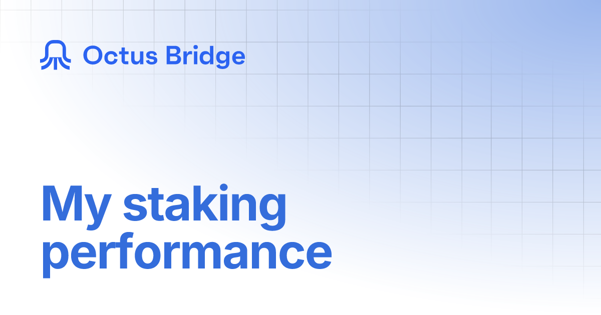My staking performance | Octus Bridge